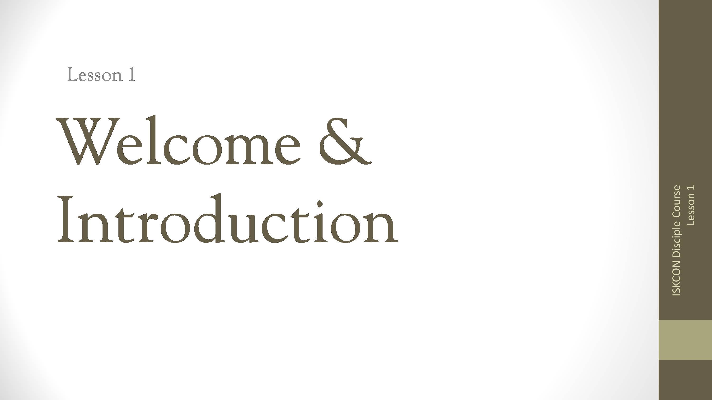 Lesson 1 # Welcome & Introduction – ISKCON Disciple Course - HARE KRSNA ...