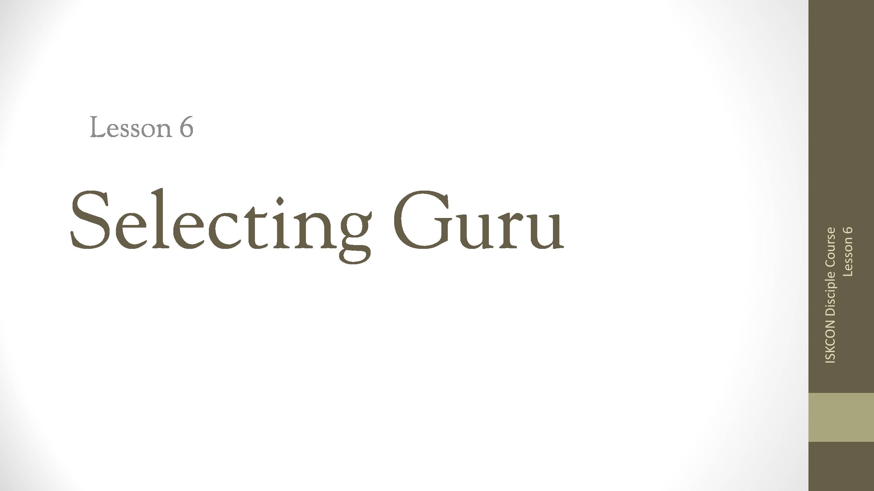 Lesson 6 # Selecting Guru – ISKCON Disciple Course - HARE KRSNA TV LIVE ...
