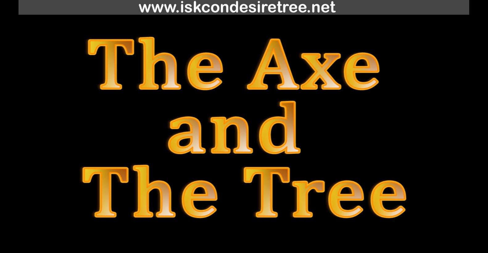 Illustrated Story – The Axe and The Tree - HARE KRSNA TV LIVE | WATCH ...