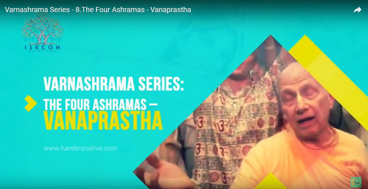 Varnashrama Series – 8.The Four Ashramas – Vanaprastha - HARE KRSNA TV ...