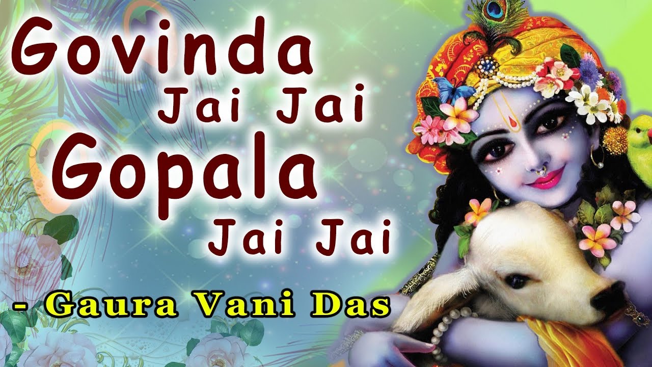 Govinda Jai jai | Gaura Vani Das | Liberation by Sound - HARE KRSNA TV ...
