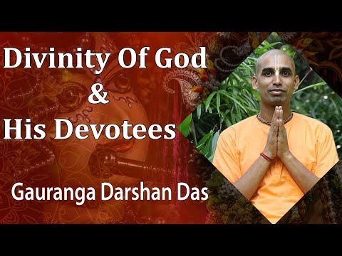 Divinity of God and His devotees | Nectar Verses (SB 1.11.38 | Gauranga ...