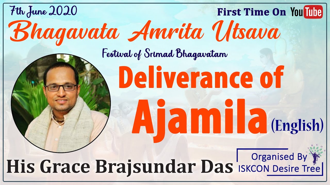 Bhagavata Amrita Utsava | Deliverance of Ajamila | Brajsundar Das ...