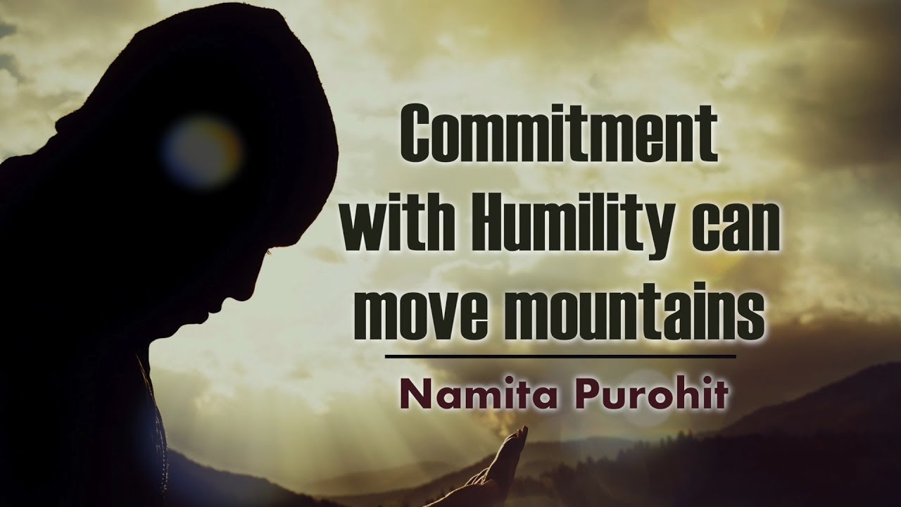 Commitment with Humility can move mountains | Namita Purohit - HARE ...