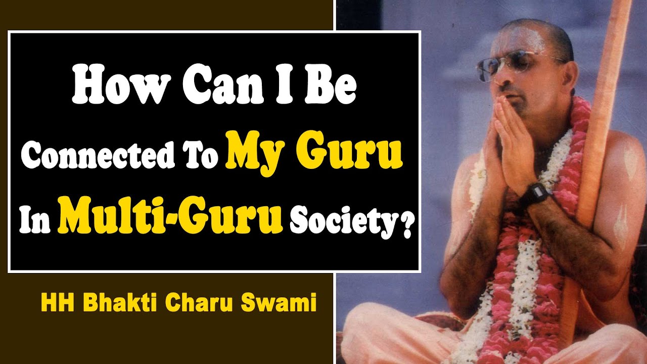 How Can I Be Connected To My Guru, In Multi Guru Society? | Learning ...