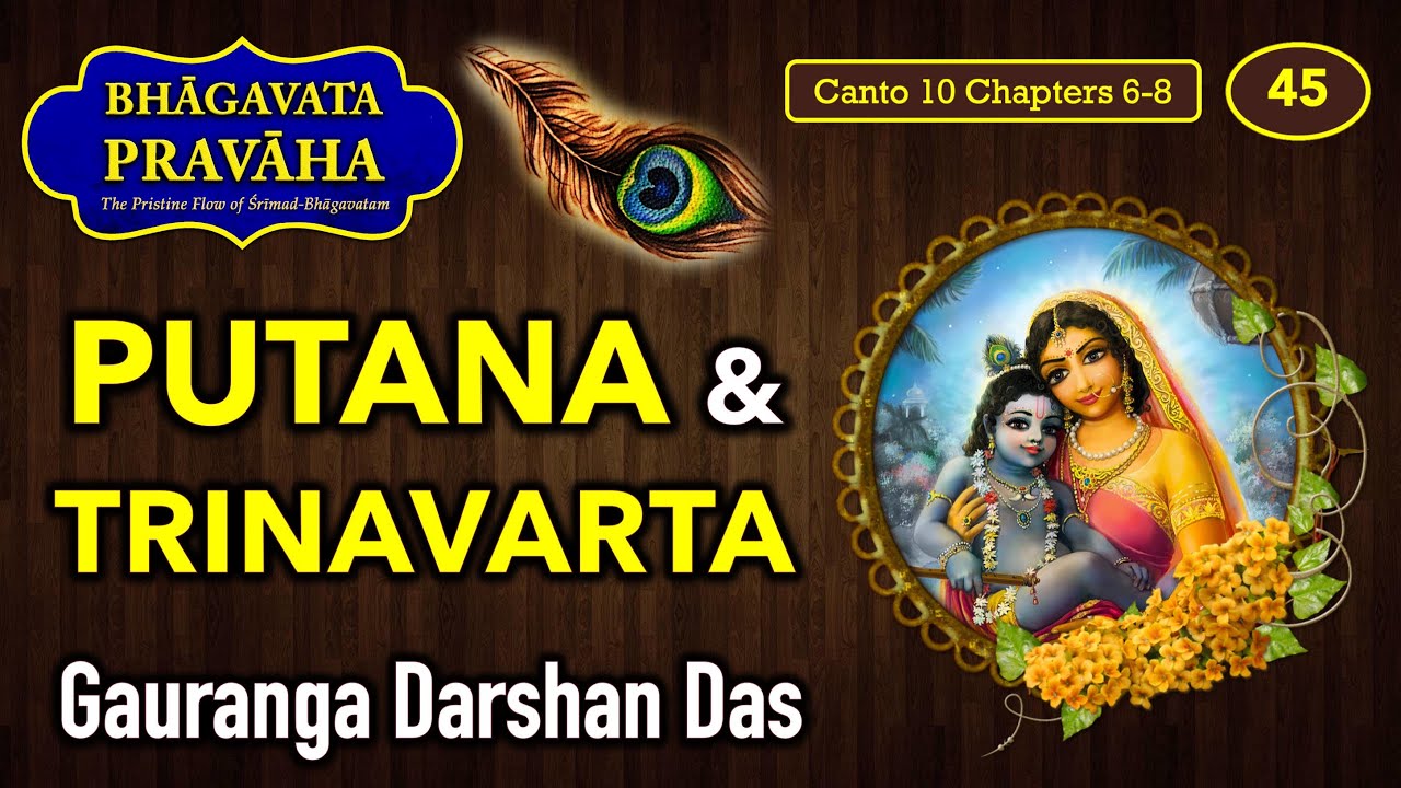 Liberation of Putana, Sakatasura & Trinavarta | Bhagavata Pravaha | Day ...
