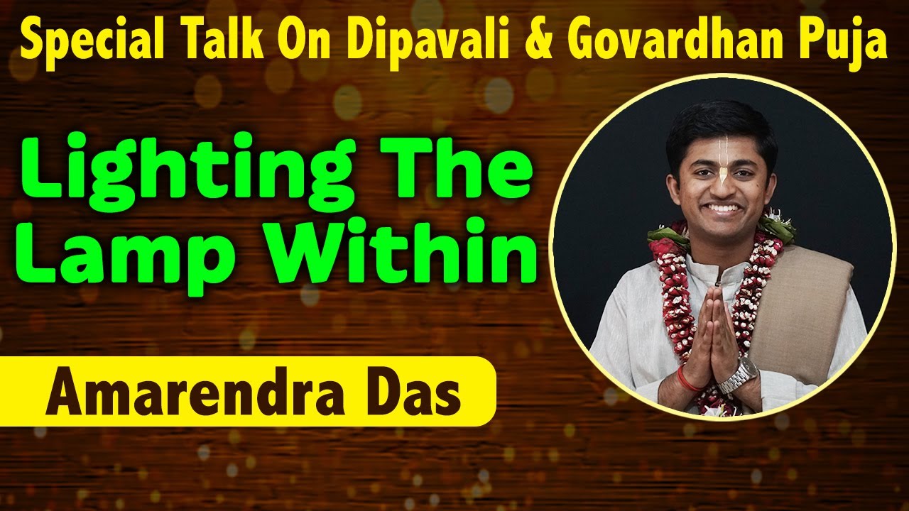 Dispelling Inner Darkness By Lighting The Lamp Of Love- Amarendra Prabhu - HARE KRSNA TV LIVE ...
